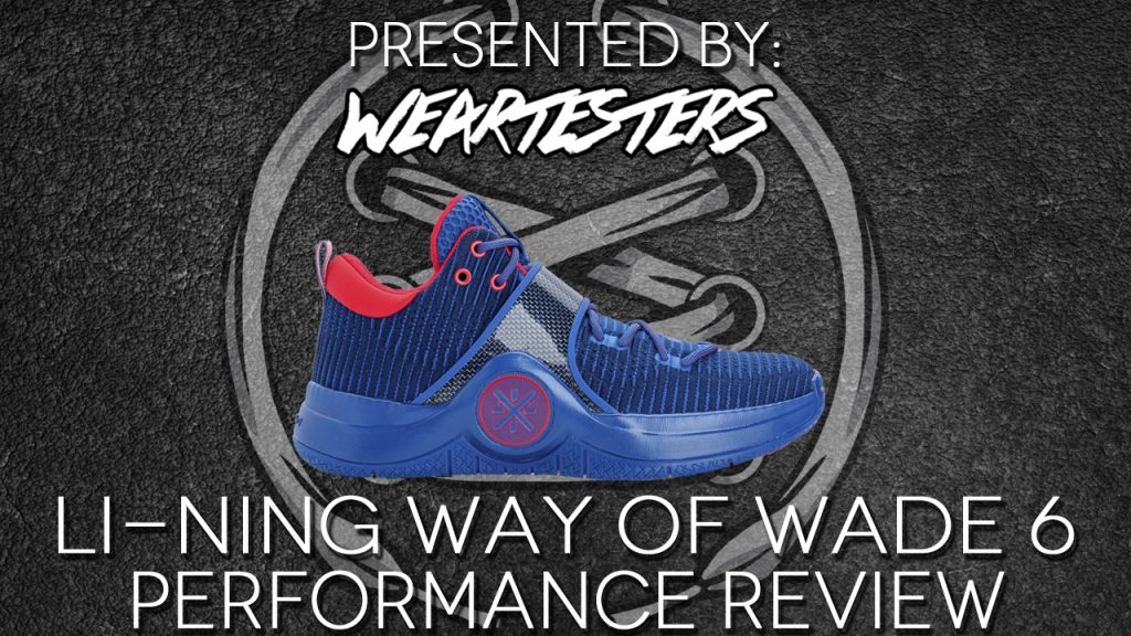 Li-Ning Way of Wade 6 Performance Review - WearTesters
