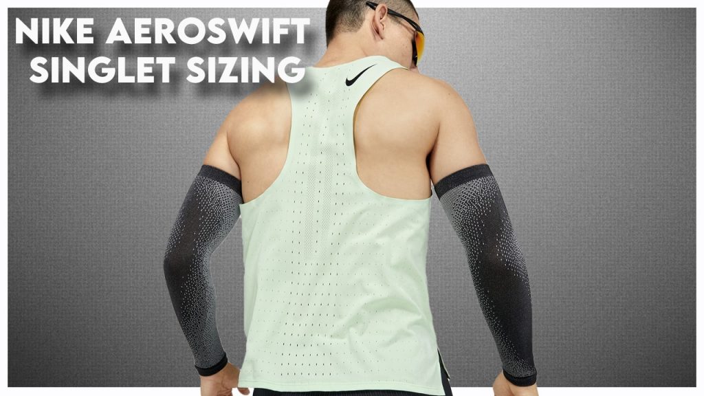 Nike AeroSwift Singlet Sizing - WearTesters