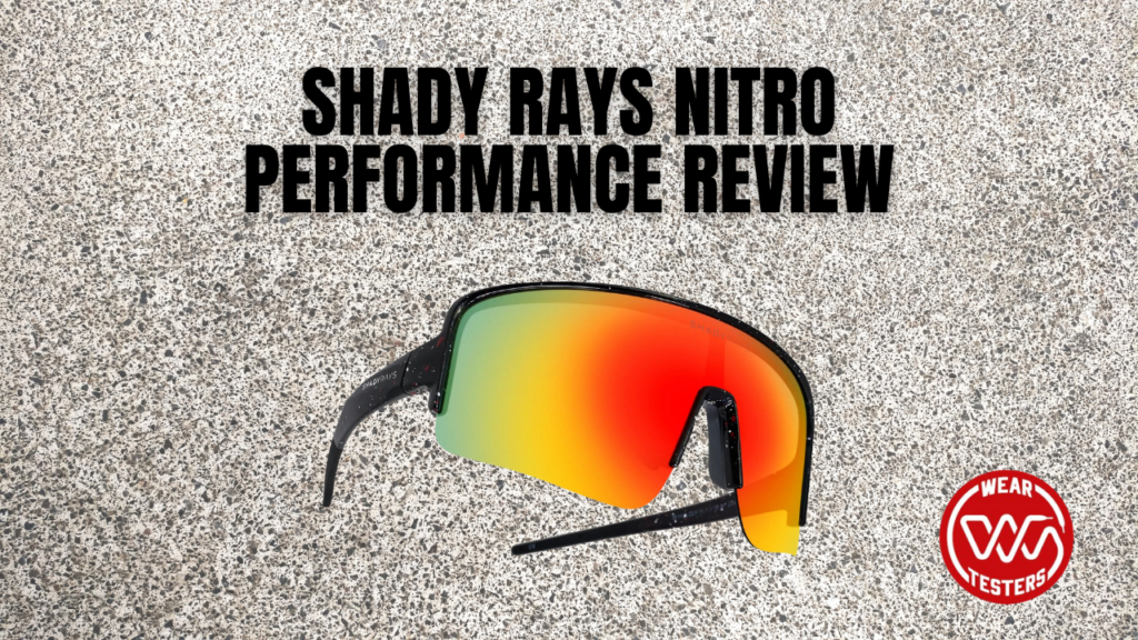 Shady Rays Nitro Performance Review - WearTesters